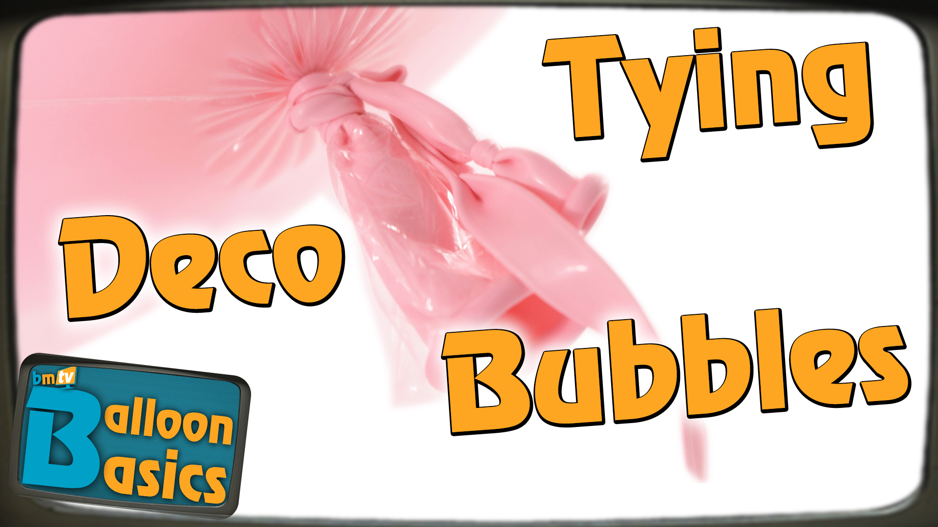 Balloon Basics 19 - How to Tie Deco Bubble Balloons - Balloon Market
